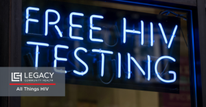 June 27 is National HIV Testing Day, Legacy offering free HIV testing